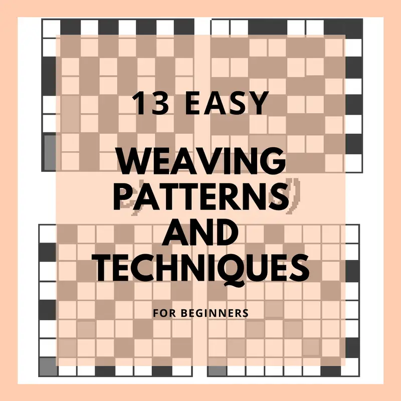 13 Weaving Patterns Techniques Every Beginner Should Know